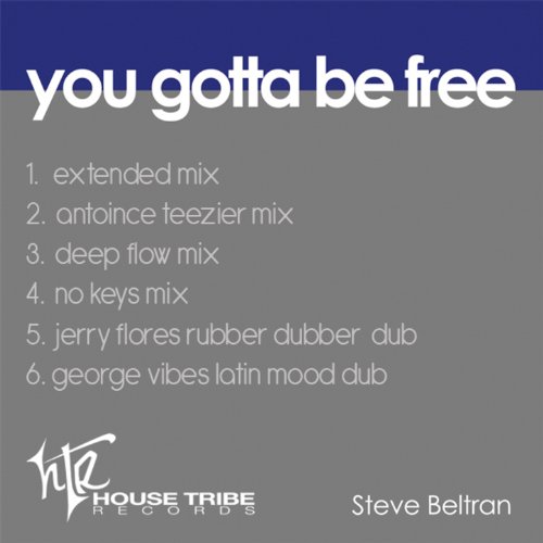 Play You Gotta Be Free by Steve Beltran on Amazon Music