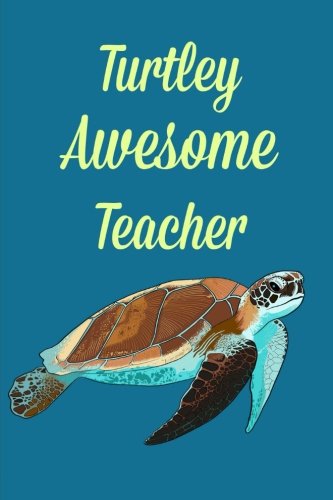 Turtley Awesome Teacher: Teacher Notebook:Teacher Appreciation Gifts ...