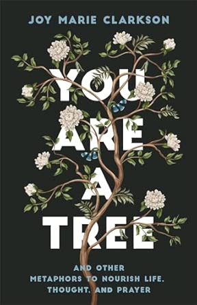 You Are a Tree: Clarkson, Joy Marie: 9780764242748: Books - Amazon.ca