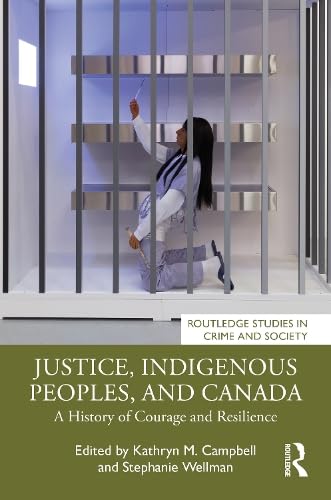 Buy Justice, Indigenous Peoples, and Canada: A History of Courage and ...