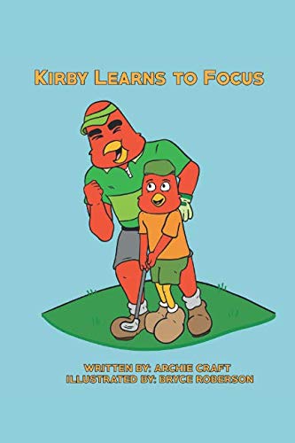 Kirby Learns to Focus: Craft, Archie, Brooks, Dr. Samantha, Roberson ...