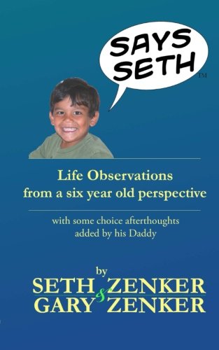 Says Seth: Life Observations from one very funny kid: Zenker, Gary ...