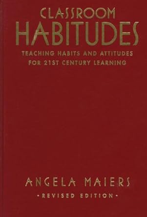 Classroom Habitudes: Teaching Learning Habits and Attitudes in 21st ...