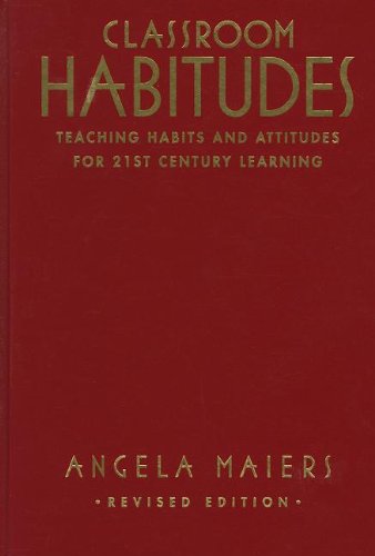 Classroom Habitudes: Teaching Learning Habits and Attitudes in 21st ...