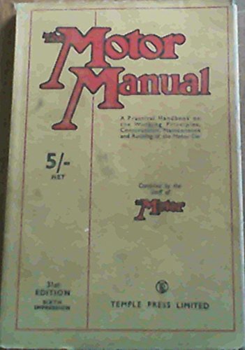 The Motor Manual; A Practical Handbook on the Working Principles ...