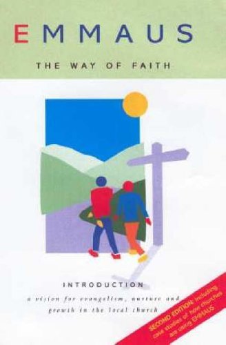 Emmaus, the Way of Faith Introduction: A Vision for Evangelism, Nurture ...