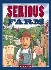 Serious Farm: Egan, Tim: 9780618226948: Amazon.com: Books