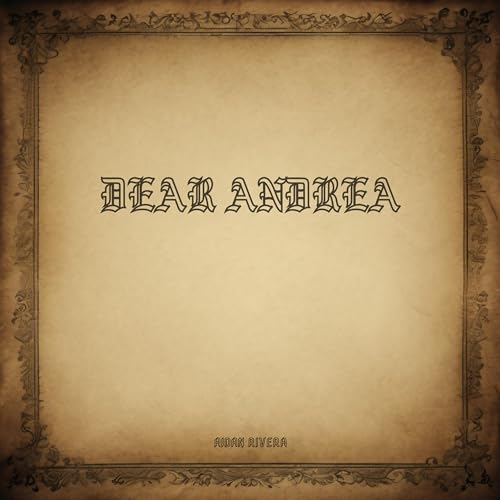 Dear Andrea by Aidan Rivera on Amazon Music - Amazon.com