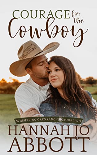 Amazon.com: Courage for the Cowboy (Whispering Oaks Ranch Book 2) eBook : Abbott, Hannah Jo ...