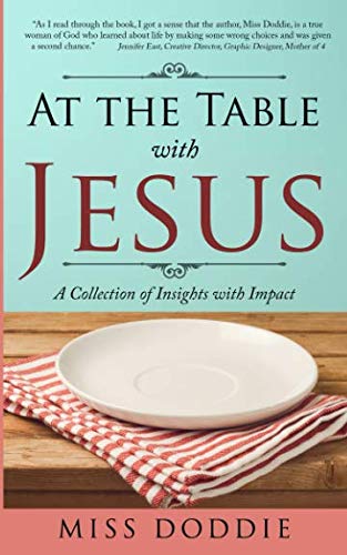 At the Table with Jesus: A Collection of Insights with Impact: Miss ...