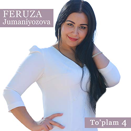 Amazon.com: To'plam 4 : Feruza Jumaniyozova: Digital Music