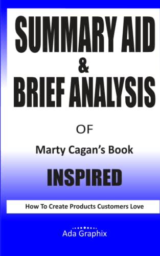 Snapklik.com : Summary Aid & Brief Analysis Of Marty Cagans Book