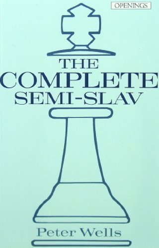 The Complete Semi-Slav (Batsford Chess Library) by Peter Wells (1994-12 ...
