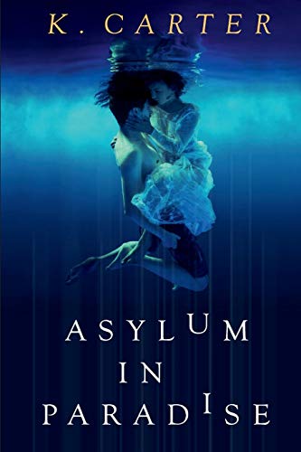 Book review of Asylum in Paradise - Readers' Favorite: Book Reviews and ...