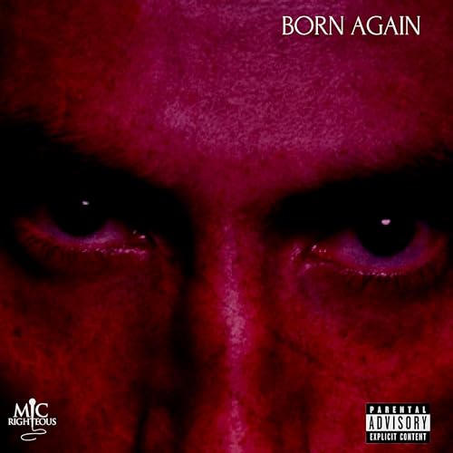 Play BORN AGAIN by Mic Righteous on Amazon Music