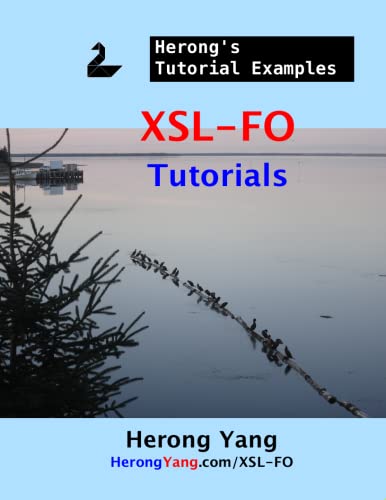 Amazon.com: XSL-FO Tutorials - Herong's Tutorial Examples eBook : Yang, Herong: Kindle Store