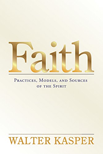 Faith: Practices, Models, and Sources of the Spirit - Kindle edition by ...