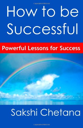 How to be Successful: Powerful Lessons for Success: Amazon.co.uk ...