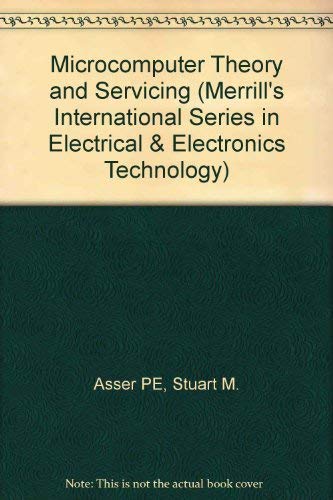Microcomputer Theory and Servicing (Merrills International Series in ...
