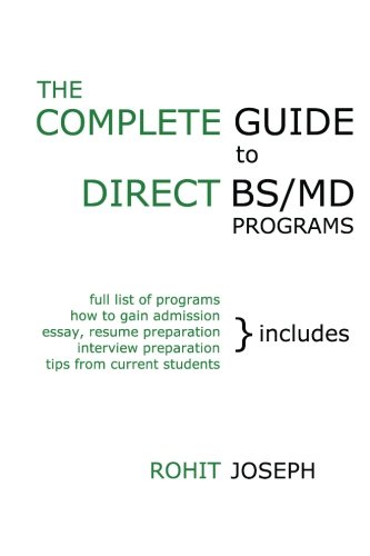 The Complete Guide to Direct BS/MD Programs: Understanding and Preparing for Combined BS/MD ...