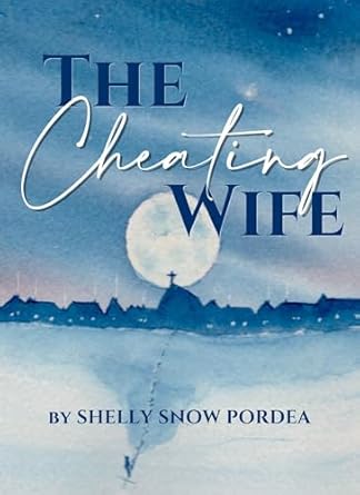 The Cheating Wife eBook : Snow Pordea, Shelly, Hayward, David , Nichols ...