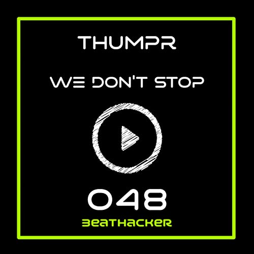 Play We Don't Stop by Thumpr on Amazon Music Unlimited