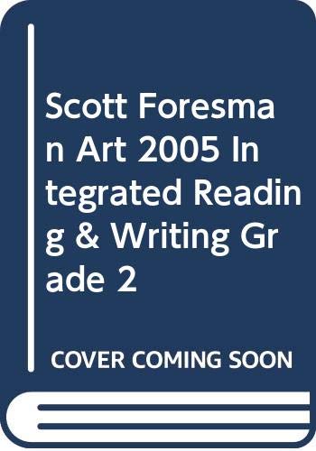 Scott Foresman Art 2005 Integrated Reading & Writing Grade 2: Scott ...