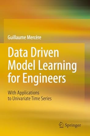 Amazon.com: Data Driven Model Learning for Engineers: With Applications to Univariate Time ...
