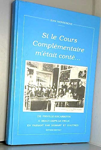 Amazon.com: Si le Cours Complémentaire m'était conté...: 9782867431098 ...