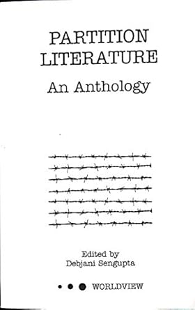 Partition Literature: An Anthology: Debjani Sengupta (Editor ...