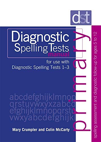 Diagnostic Spelling Tests: Primary Manual by Crumpler, Mary