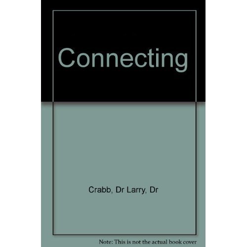 Connecting: Larry Crabb: 9780948862755: Amazon.com: Books