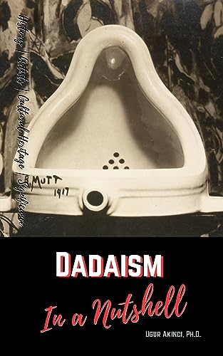 Amazon.co.jp: Dadaism Art Movement in A Nutshell: The history, artists ...