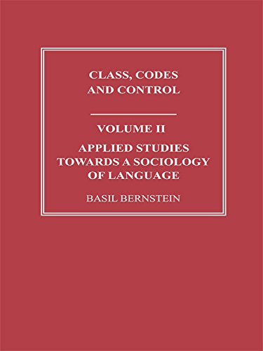 Applied Studies Towards a Sociology of Language (Class, Codes, and ...