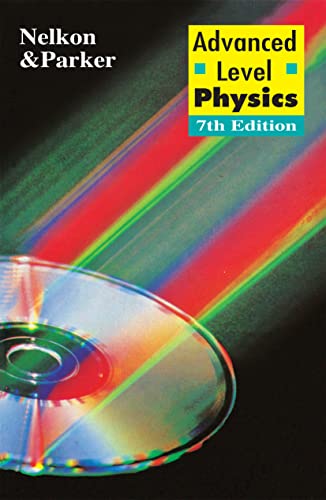 Amazon.com: Advanced Level Physics eBook : Nelkon, Michael, Parker ...