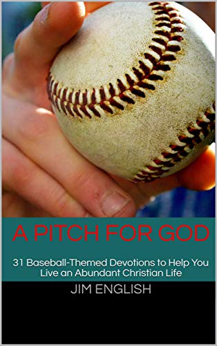 Amazon.com: A Pitch for God: 31 Baseball-Themed Devotions to Help You ...