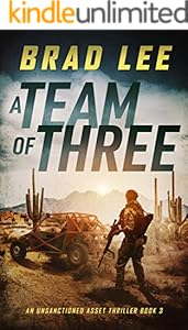 Amazon.com: A Team of One: An Unsanctioned Asset Thriller (The Unsanctioned Asset Series Book 1 ...
