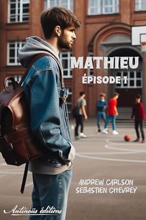 Mathieu – Épisode 1 eBook : Carlson, Andrew, Chevrey, Sébastien: Amazon ...