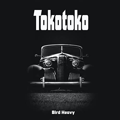 Play Tokotoko by Bird Heavy on Amazon Music Unlimited