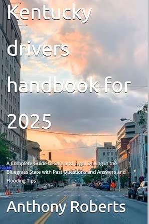 Kentucky drivers handbook for 2025: A Complete Guide to Safe and Legal ...