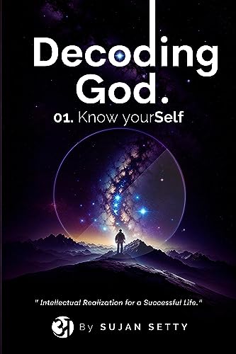 Decoding God: Know yourSelf (Decoding Reality Book 1) eBook : Setty ...
