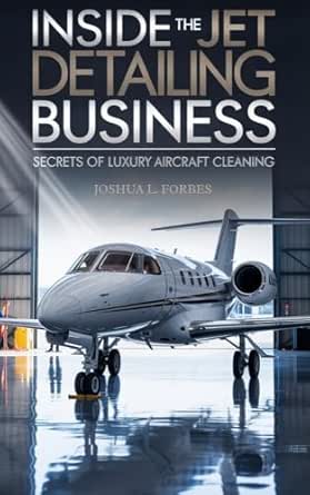Inside the Jet Detailing Business : Secrets of Luxury Aircraft Cleaning ...