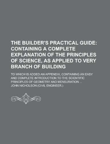 『The Builder's Practical Guide; To Which Is Added an - 読書メーター
