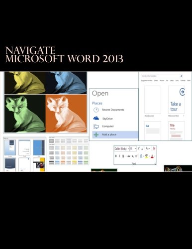 Navigate - Microsoft Word 2013: Limited, KMG Publishing: 9781482355642 ...