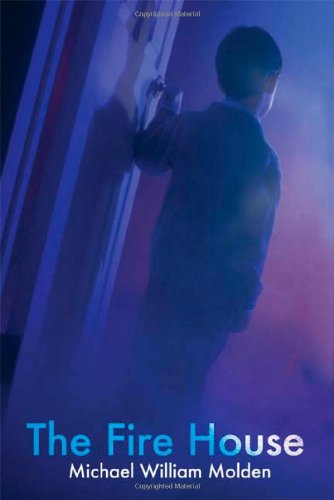 The Fire House: Molden, Michael William: 9781845491048: Amazon.com: Books