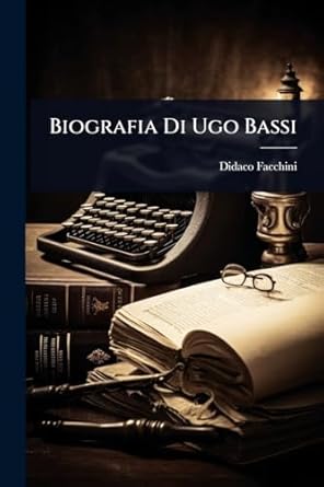Biografia Di Ugo Bassi: Amazon.co.uk: Facchini, Didaco: 9781024486216 ...