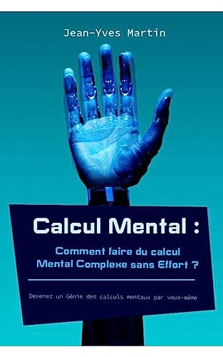 Amazon.com: Calcul Mental : Comment faire du Calcul Mental Complexe ...