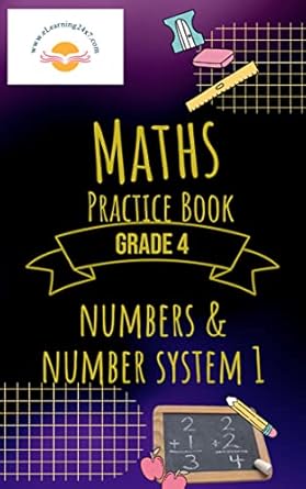 Amazon.com: MATHS PRACTICE BOOK: GRADE 4 NUMBER SYSTEM-1 (MATHS ...