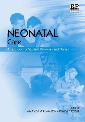Neonatal Care: A Textbook for Student Midwives and Nurses ...