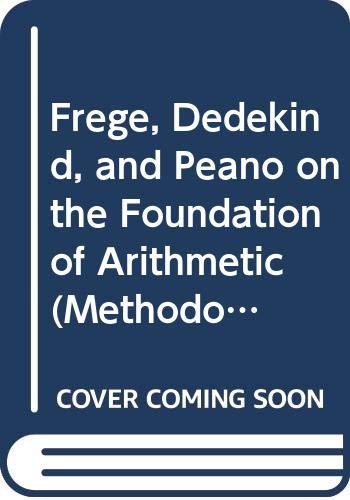 Amazon.com: Frege, Dedekind, and Peano on the Foundation of Arithmetic ...